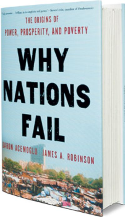 Book Review: Why Nations Fail- The Origins Of Power, Prosperity ...