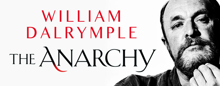 Book Review: The Anarchy- The Relentless Rise Of The East India Company ...